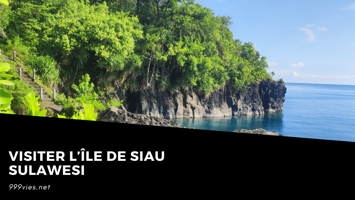 Pourquoi Visiter l'île de Siau ? Zoom sur Nord Sulawesi 999 Vies